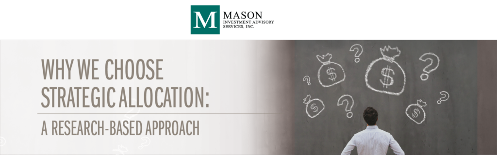 Mason Presentation - Why We Choose Strategic Allocation: A research ...